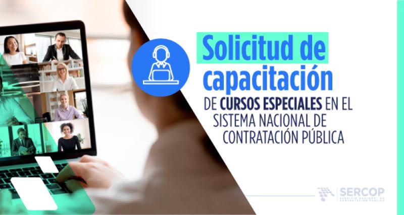 Solicitud de capacitación de Cursos Especiales en el Sistema Nacional de Contratación Pública ...